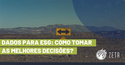 Dados Para Esg Como Tomar As Melhores Decisões