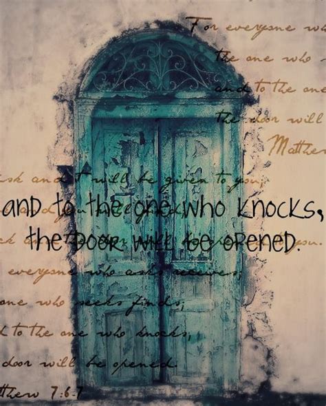 And To The One Who Knocks The Door Will Be Opened Favorite Words
