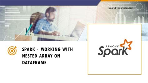 spark define dataframe with nested array spark by {examples}