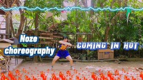 Lecrae And Andy Mineo Coming In Hot Noze Choreography Dance Cover By