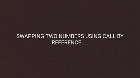 swapping two numbers using call by reference youtube