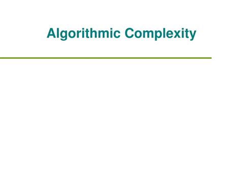 Ppt Algorithmic Complexity Powerpoint Presentation Free Download