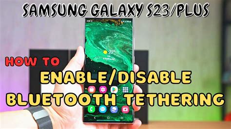 Samsung Galaxy S23 Plus Enable Disable Bluetooth Tethering Youtube