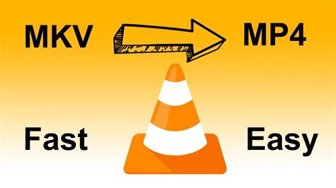 convert mkv to mp4 using vlc player easy fast youtube