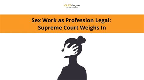 Sex Work As Profession Legal Supreme Court Weighs In