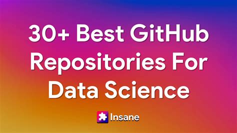 30 best github repositories for data science