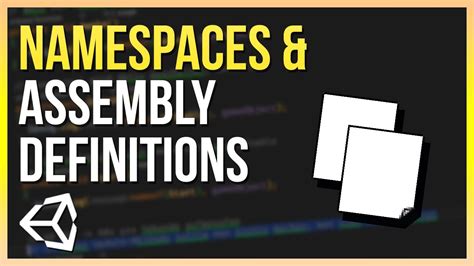assembly definitions and namespaces in unity unity anfänger tutorial