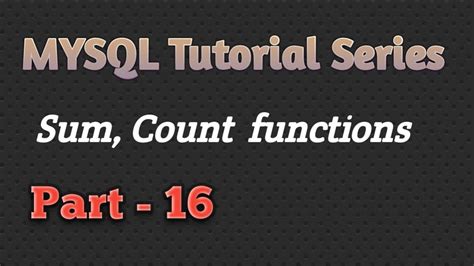 aggregate functions in mysql sum count functions part 16 youtube