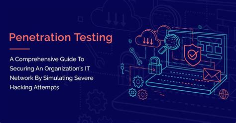 What Is Penetration Testing A Comprehensive Guide For Pen Testing