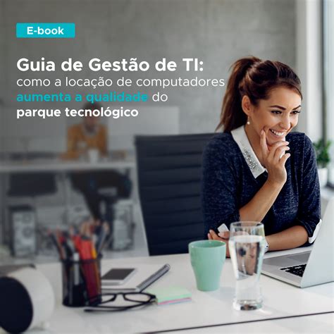 Guia De Gestão De Ti Como A Locação De Computadores Aumenta A