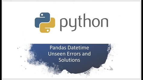 python datetime unseen errors and solutions youtube