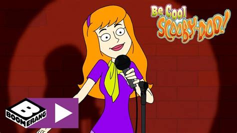 Be Cool Scooby Doo Daphnes Stand Up Comedy Boomerang Uk Be