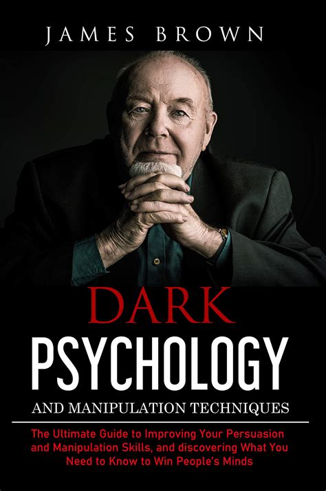 Dark Psychology And Manipulation Techniques The Ultimate Guide To