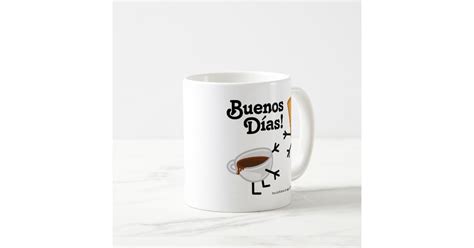 Churro And Chocolate Buenos Dias Coffee Mug Zazzle