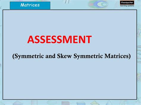 Ppt Symmetric And Skew Symmetric Matrices Powerpoint Presentation