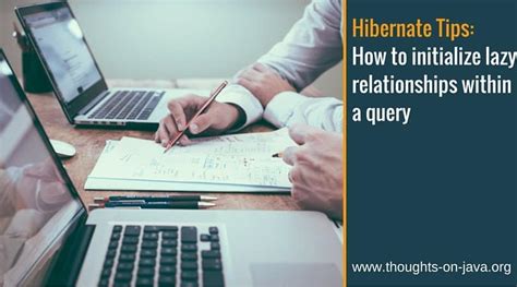 hibernate tips how to initialize lazy relationships within a query