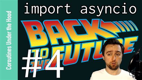 import asyncio learn python s asyncio 4 coroutines under the hood