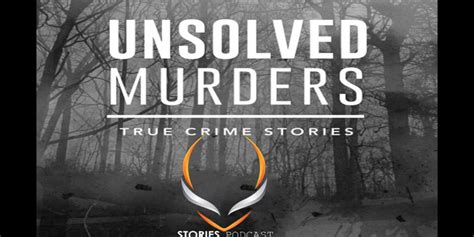 Podcast Review Unsolved Murders True Crime Stories