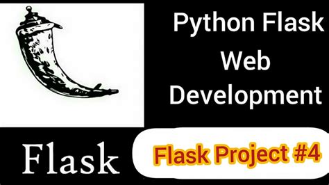 python flask project tutorial 4 youtube