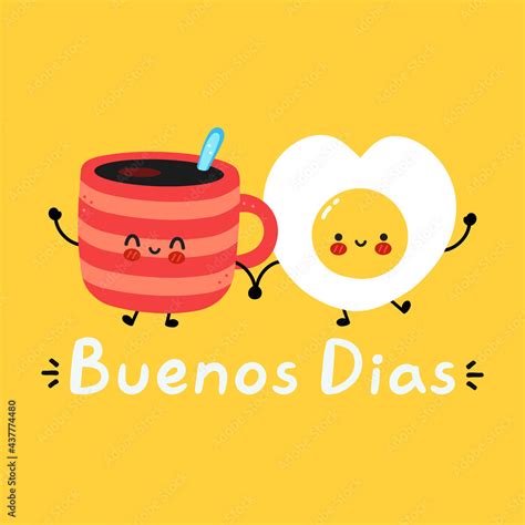Cute Funny Happy Coffee Mug And Fried Egg Character Buenos Dias