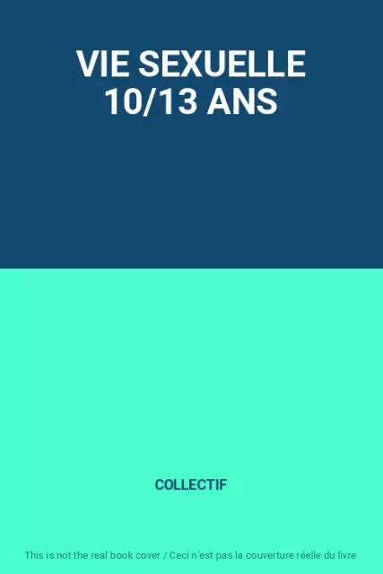 Vie Sexuelle La Encyclopédie 10 13 Ans Eur 9 11 Picclick Fr