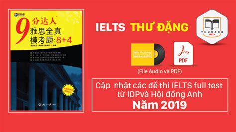 Cập Nhật Các đề Thi Ielts Full Test Từ Idp Và Hội Đồng Anh Năm 2019