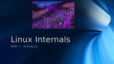 linux internals syscalls youtube