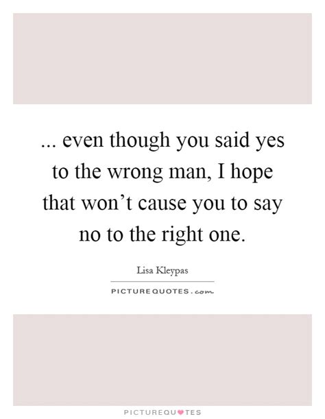 the right man in the wrong place quote wrong people