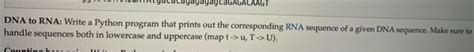 solved dna to rna write a python program that prints out