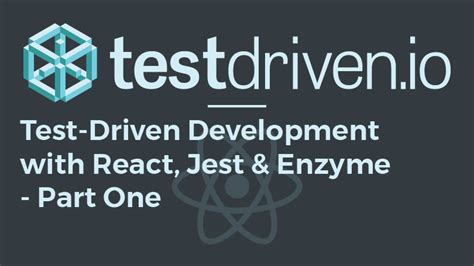 test driven development with react jest and enzyme