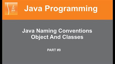 part 9 java naming conventions class and object java tutorial