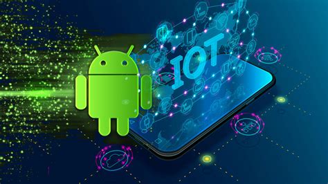 what makes iot a popular trend in android app development