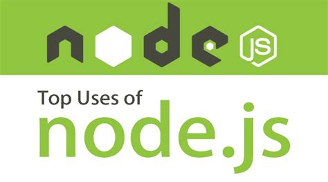 uses of node js 10 reasons why you should use node js in