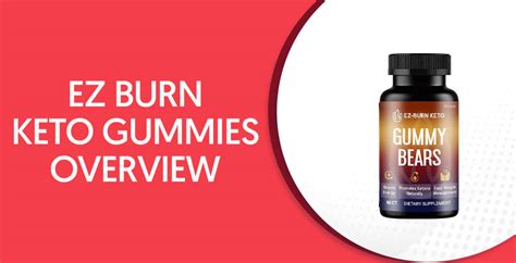 Ez Burn Keto Gummies Reviews Is It Worth The Money