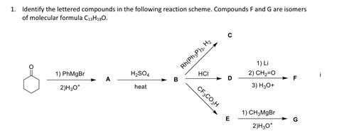 Solved Identify The Lettered Compounds In The Following