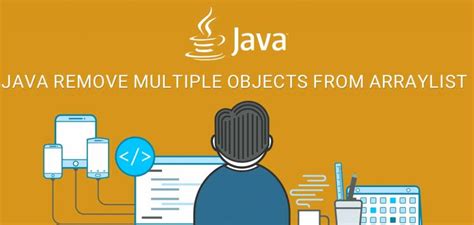 java remove multiple objects from arraylist java