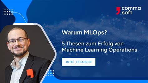 5 thesen zu machine learning operations mlops comma soft
