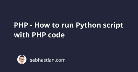 php how to run python script with php code sebhastian
