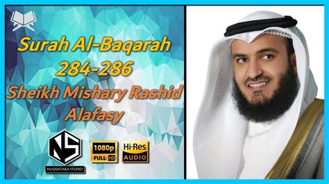 Surah Al Baqarah 284 286 Sheikh Mishary Rashid Alafasy English