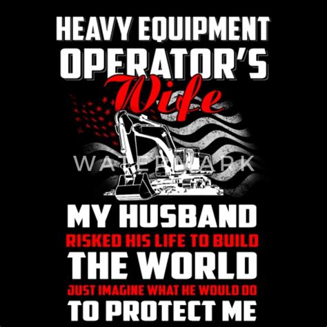 Heavy Equipment Operators Wife T Shirts Mens Premium T Shirt