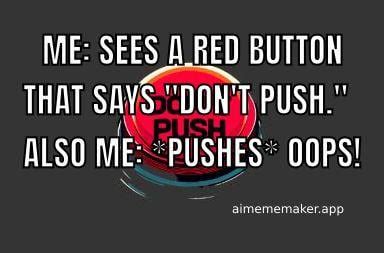 Image result for Red Blue Button Meme