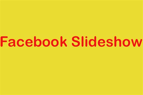 Image result for Facebook Slideshow