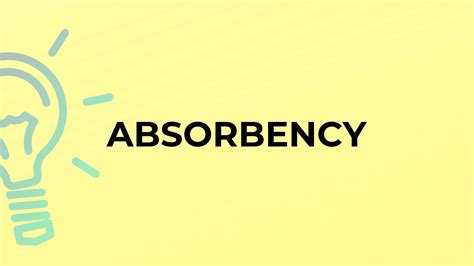 Image result for Absorbency Meaning