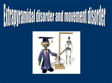 Image result for Extrapyramidal Movement Disorders