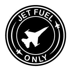 Image result for Jet Fuel Only Sticker