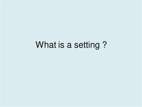 Image result for Setting Meaning