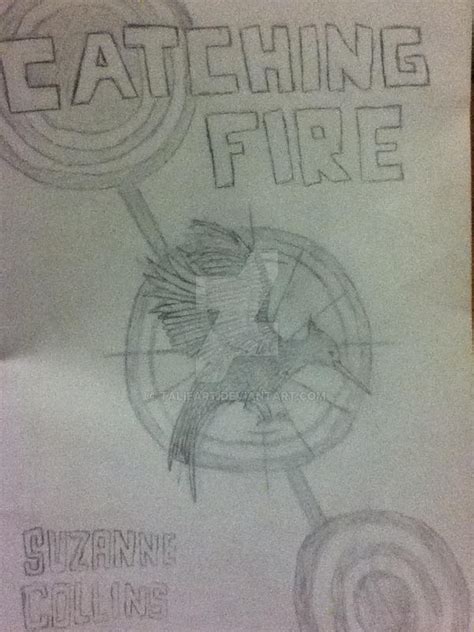 Catching Fire Book Cover by TalieArt on DeviantArt