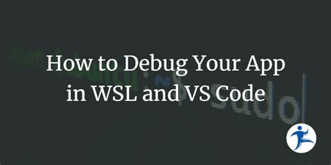 Image result for WSL Debugging C App Vscode