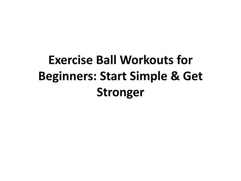 Image result for Exercise Ball Beginner Exercises