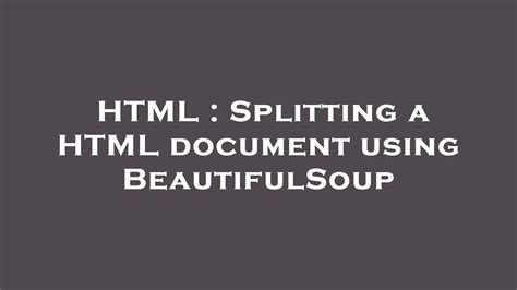 Image result for BeautifulSoup HTML